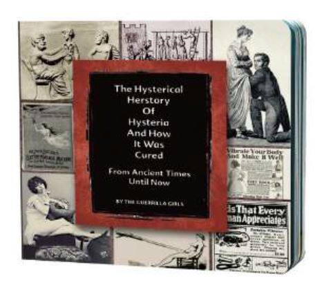 The Hysterical Herstory of Hysteria and How It Was Cured – Works – The ...